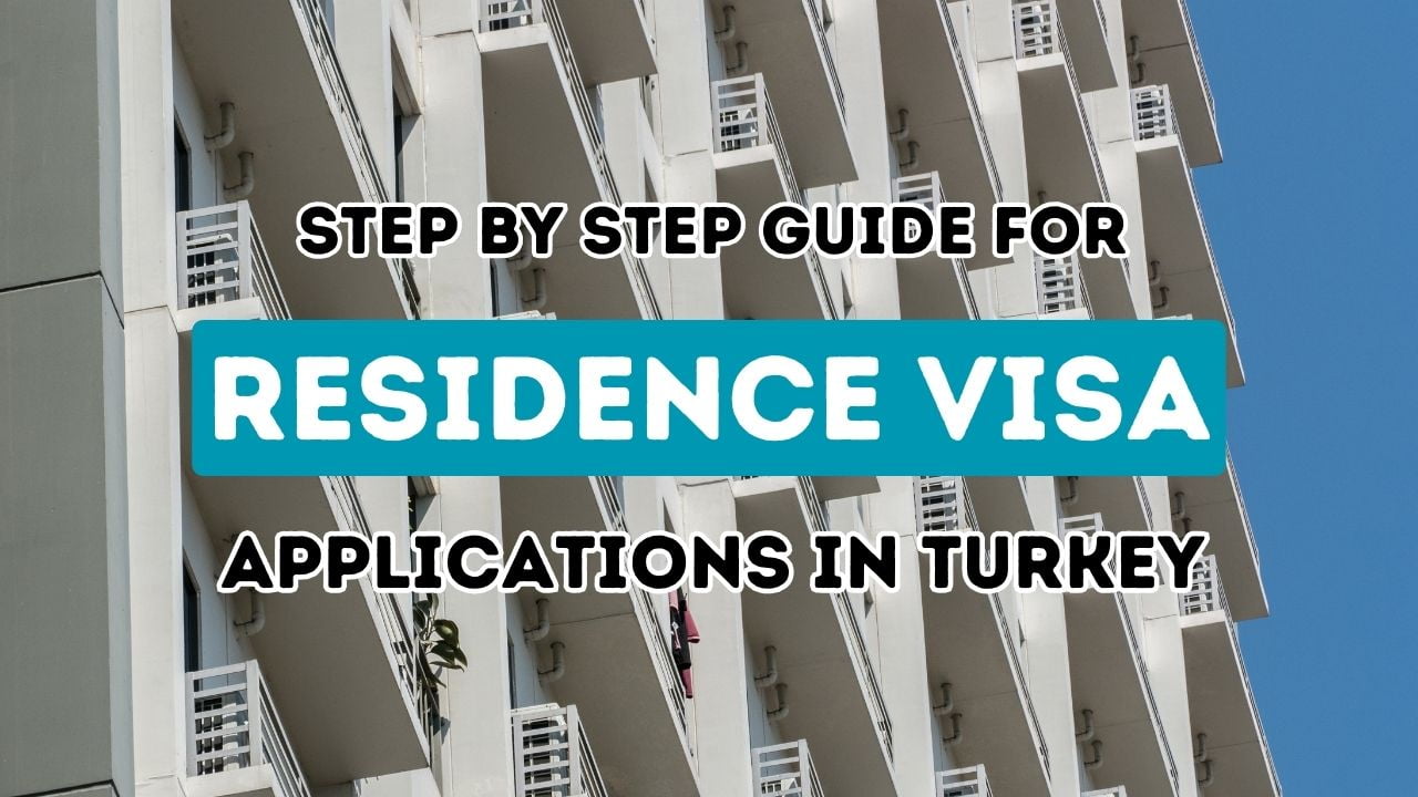Step-by-Step Guide to Obtaining a Turkey Residence Visa