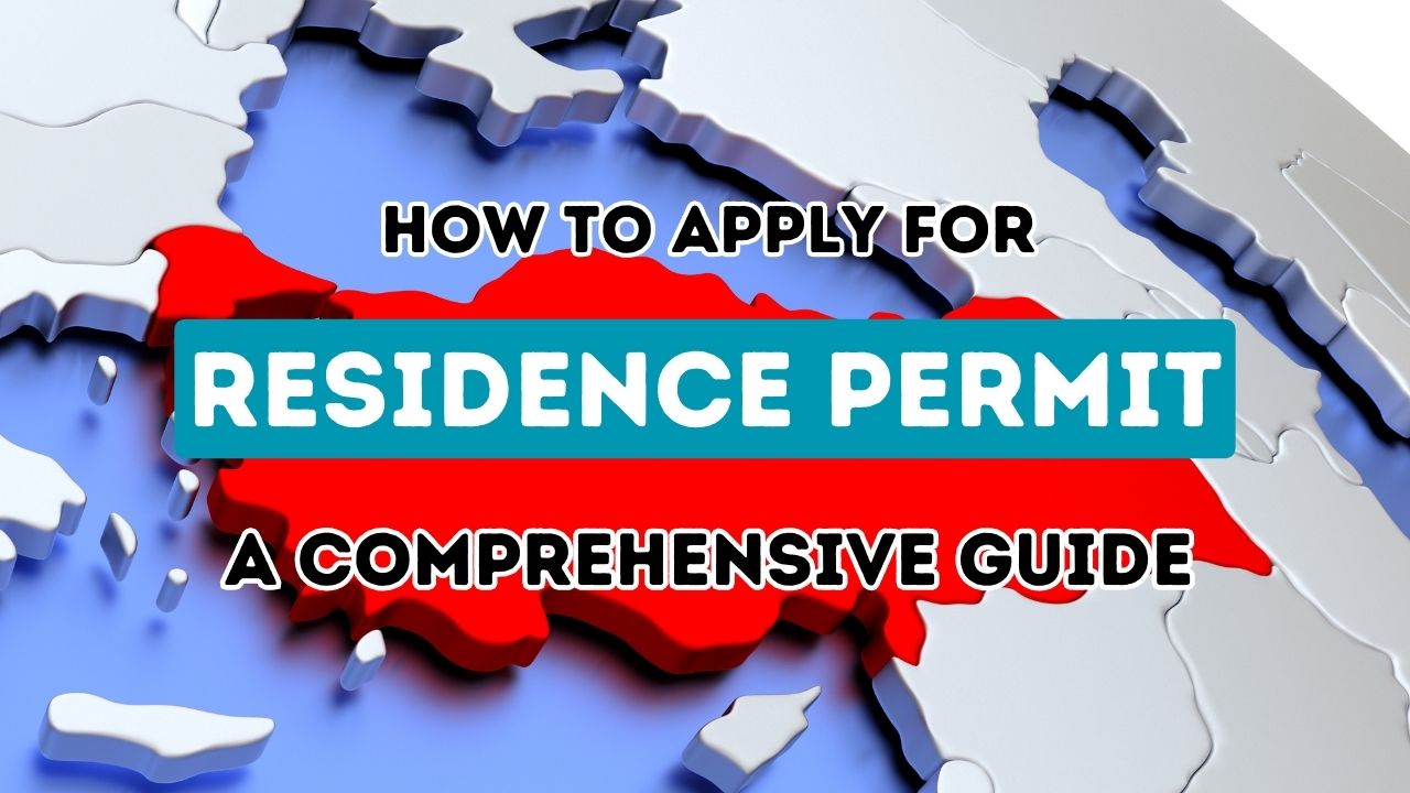 How to Apply for a Residence Permit: A Complete Guide