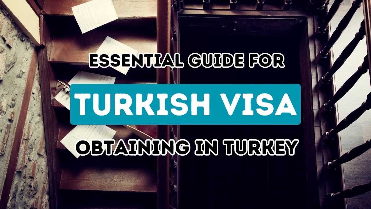 Essential Guide to Obtaining a Visa for Turkey