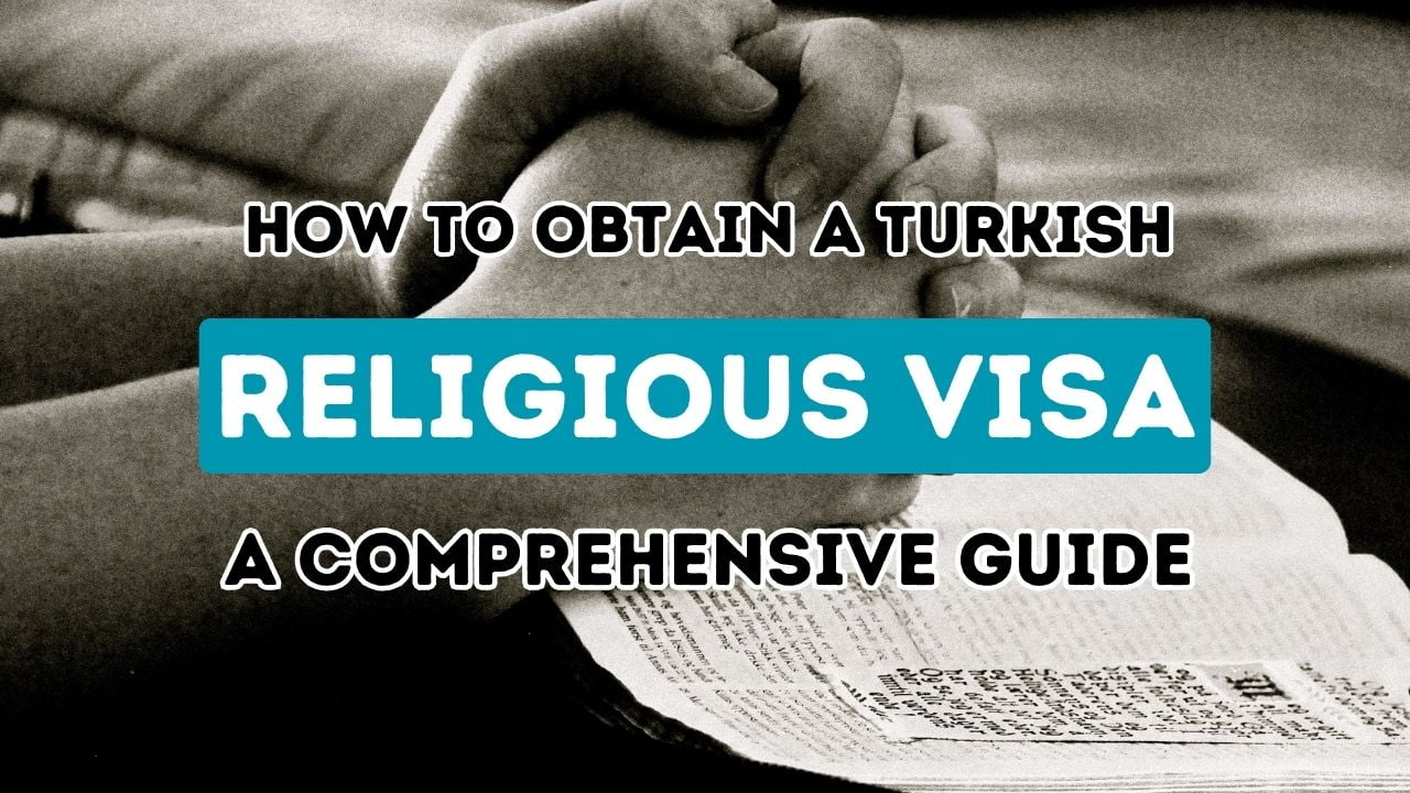 How to Obtain a Turkish Visa for Religious Pilgrimages