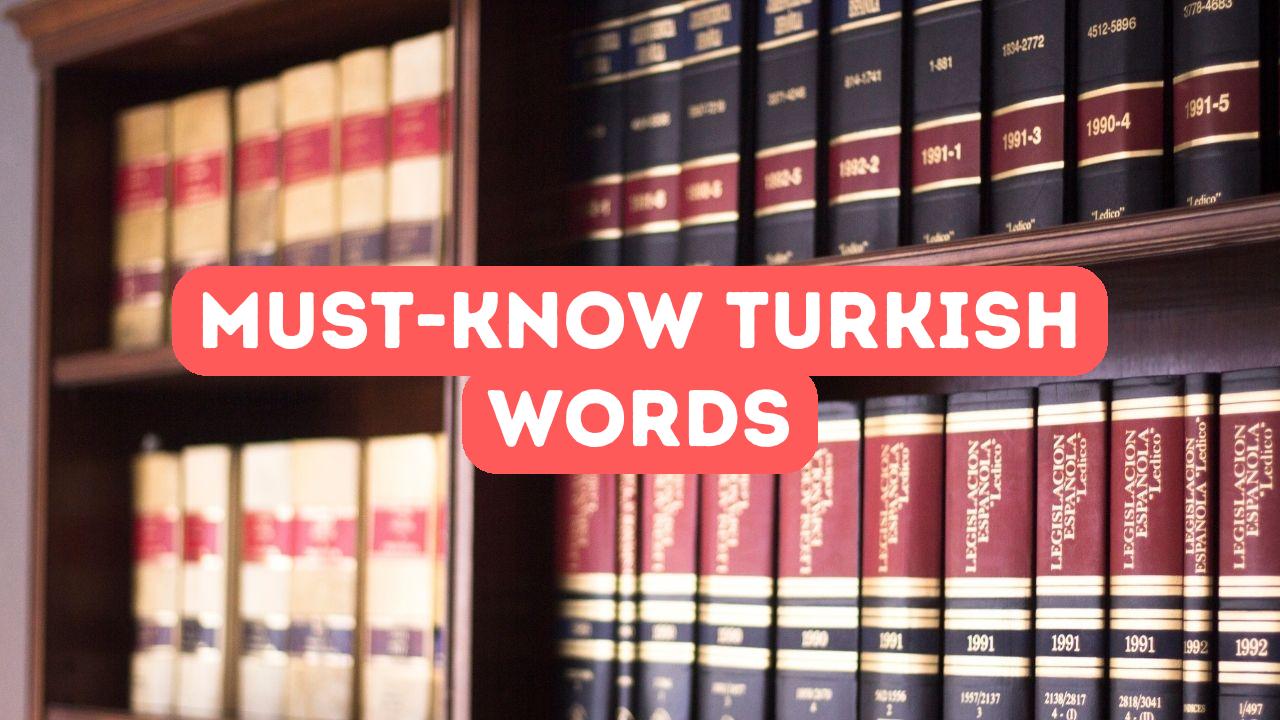 Must-Know Turkish Words for Residents