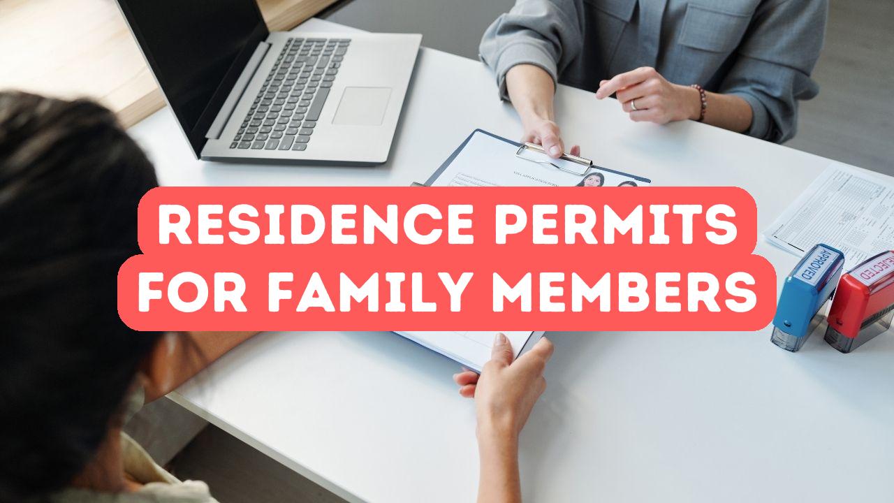 How to Obtain a Residence Permit for Family Members