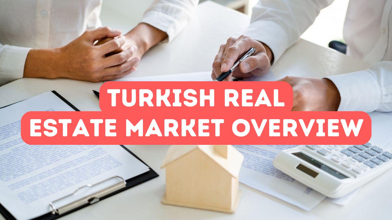 Guide to Turkish Real Estate Market