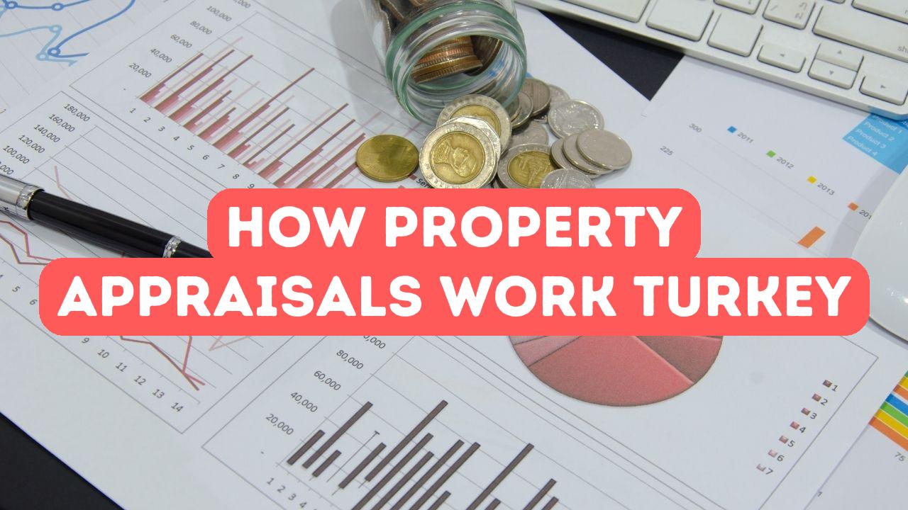 All About Turkish Property Appraisals